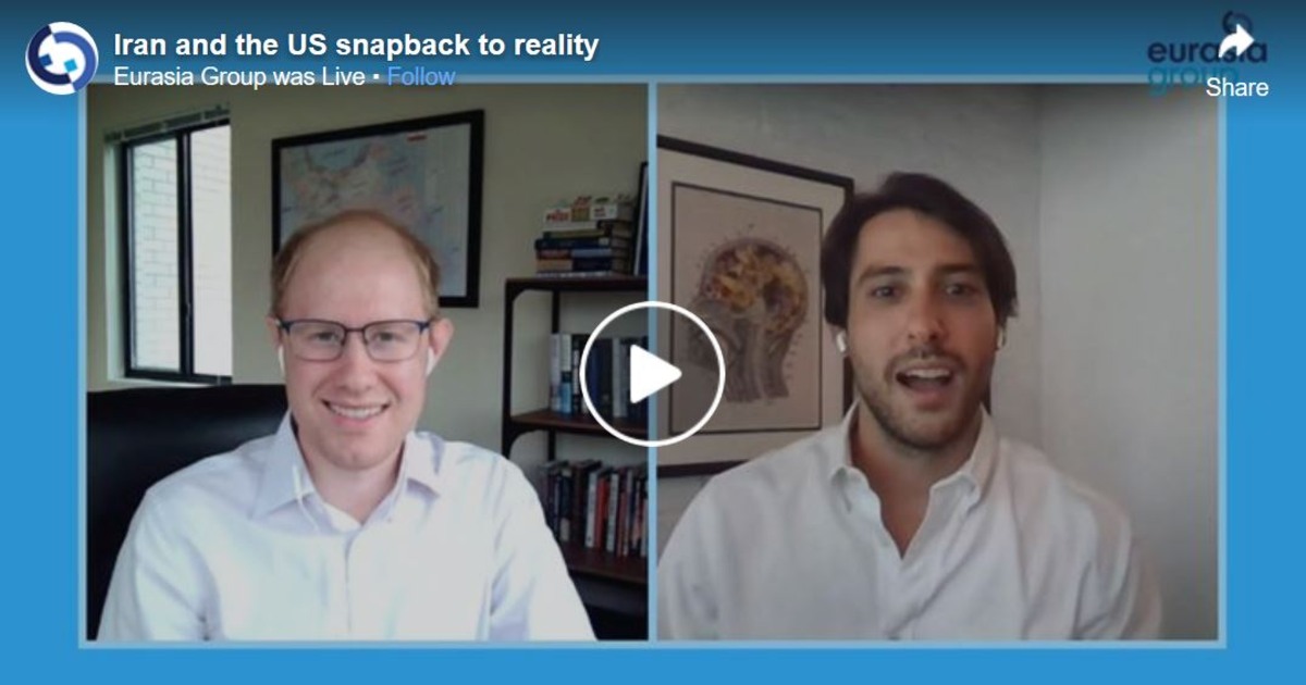 Eurasia Group | Iran and the US snapback to reality
